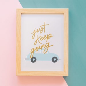Just Keep Going Art Print-printable Instant Download - Etsy