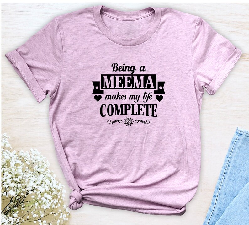 Being A Meema Makes My Life Complete Unisex T-shirt Meema - Etsy
