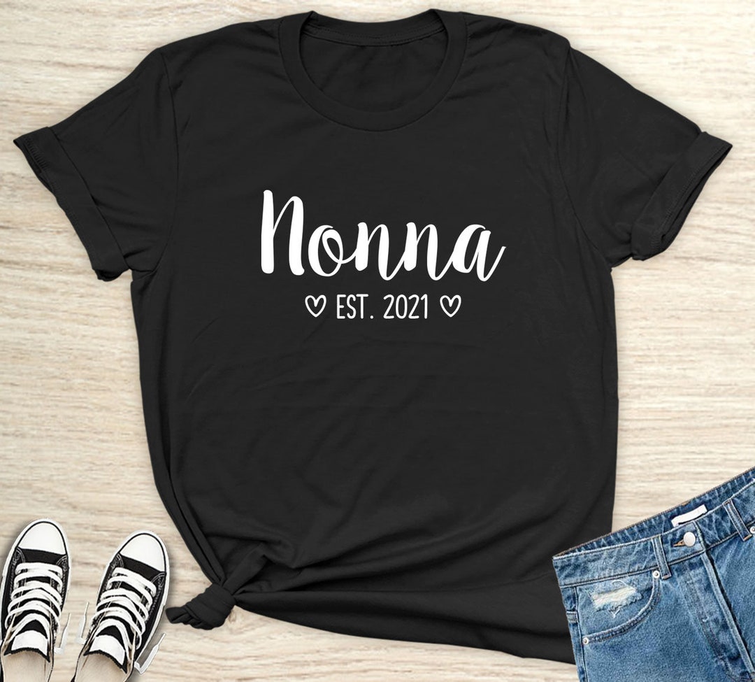 Nonna Est. 2021 - Unisex T-shirt - Nonna Shirt - Gift for Nonna - Nonna to Be - Etsy