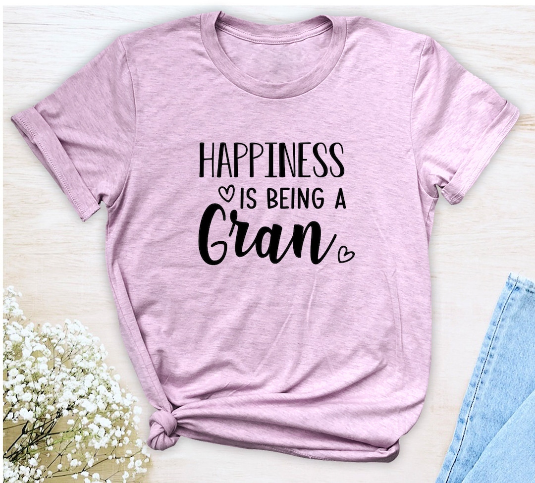 Happiness is Being A Gran Unisex T-shirt Gran Shirt Gift for Gran Gran ...