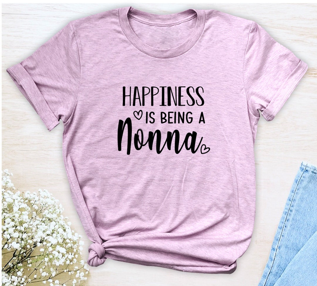 Happiness is Being A Nonna Unisex T-shirt Nonna Shirt Gift for Nonna Nonna to Be - Etsy