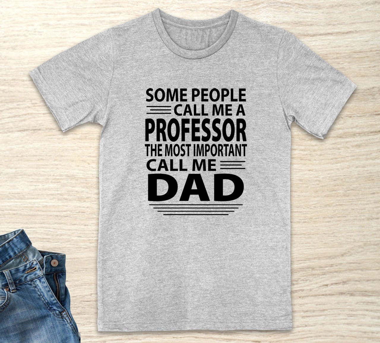Some People Call Me A Professor the Most Important Call Me Dad | Etsy