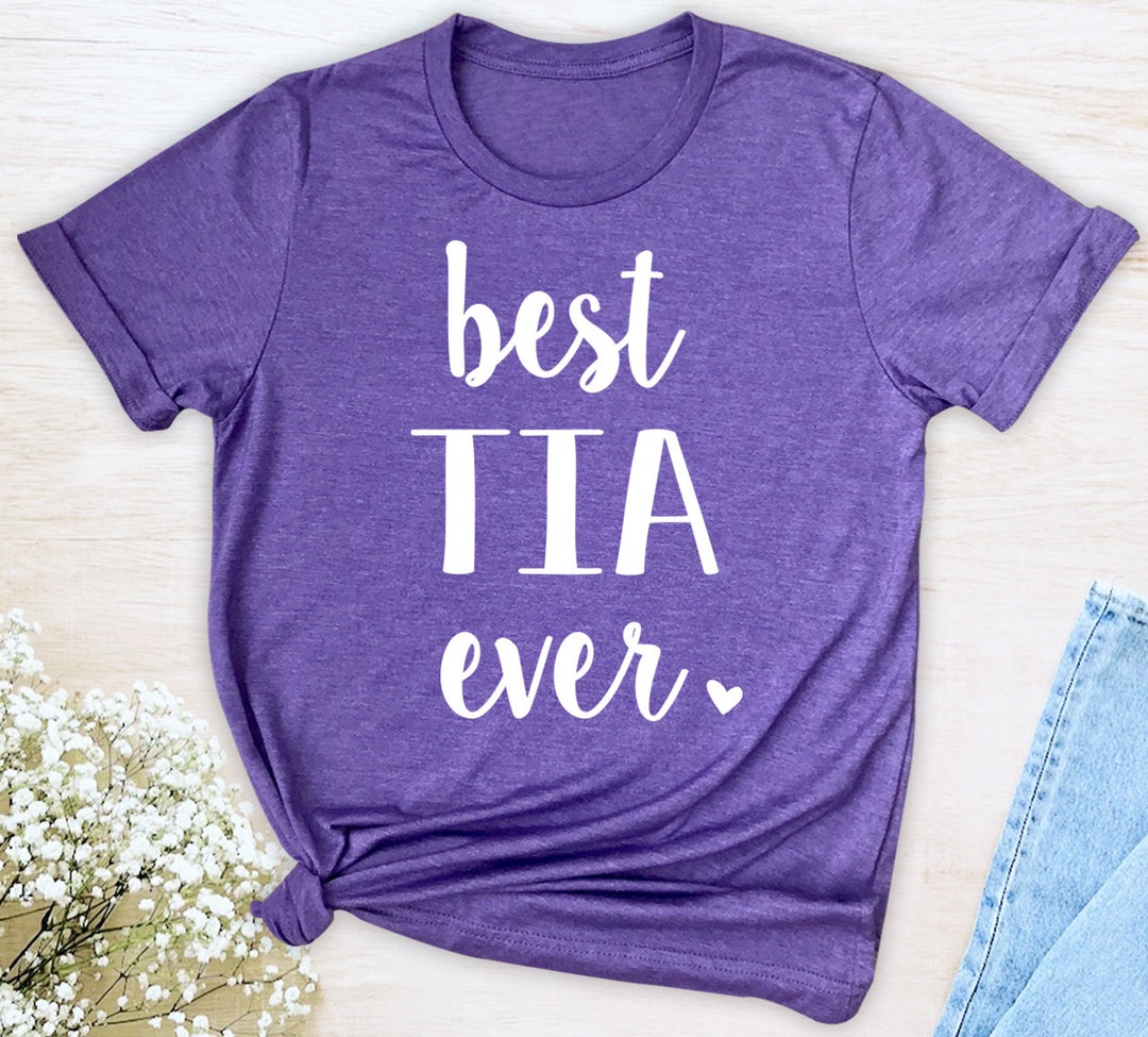 Best Tia Ever Unisex T-shirt Tia Shirt Gift for Tia Tia Gift - Etsy