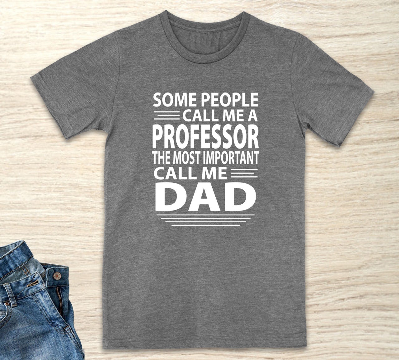 Some People Call Me A Professor the Most Important Call Me Dad | Etsy