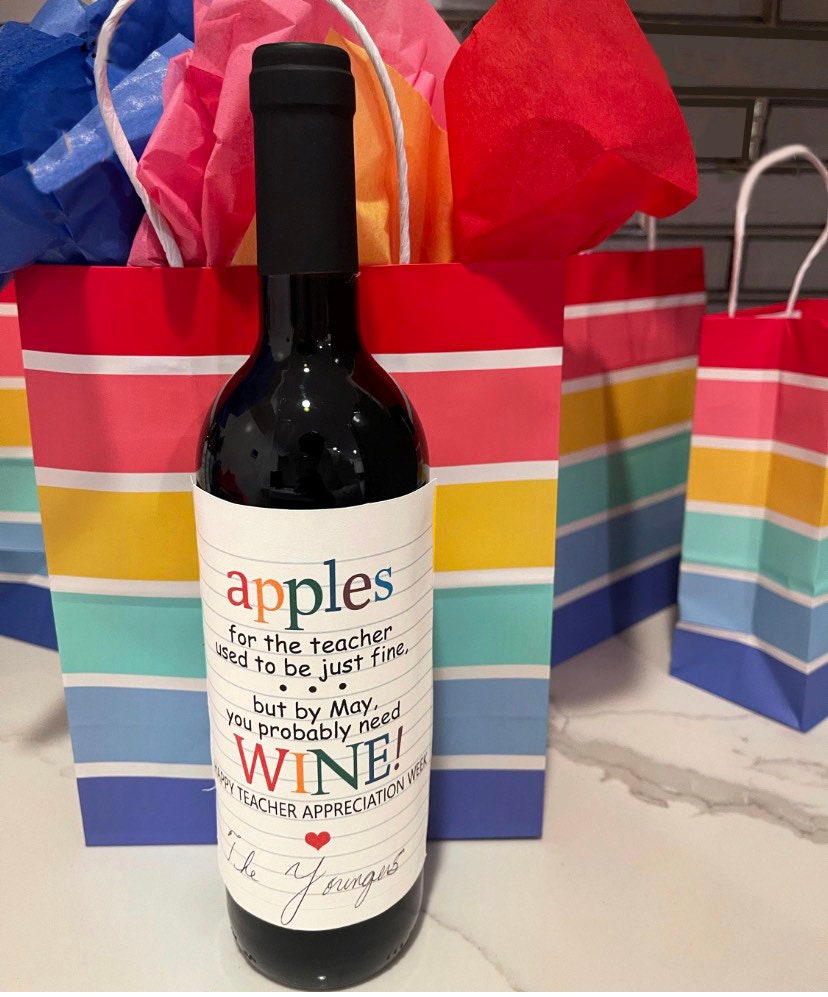 Teacher Appreciation Gift Wine Label / by MAY You Probably Need Wine ...