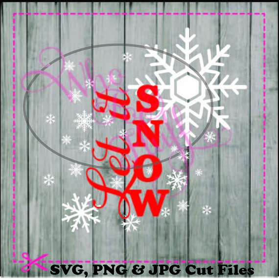 Let It Snow Svg Png Jpg Dxf Eps Cutting File Christmas Cutting | Etsy