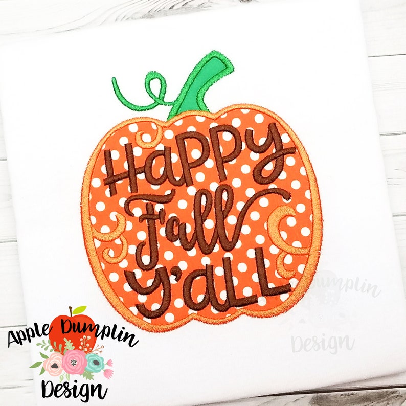 Happy Fall Y'all Pumpkin Applique Design Embroidery | Etsy