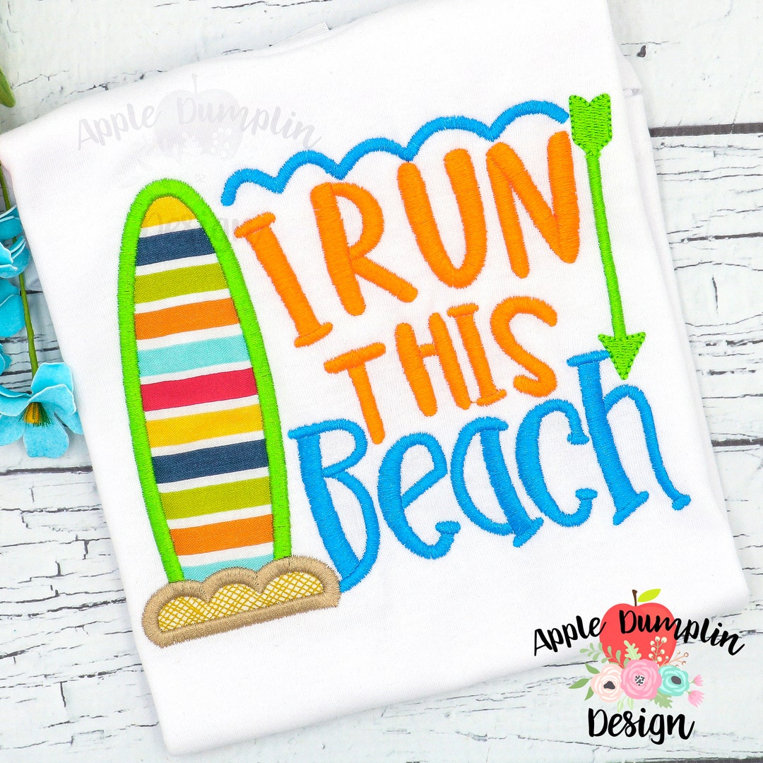 I Run This Beach, Applique Design, Instant Download, 4x4, 5x5, 5x7, 8x8 ...