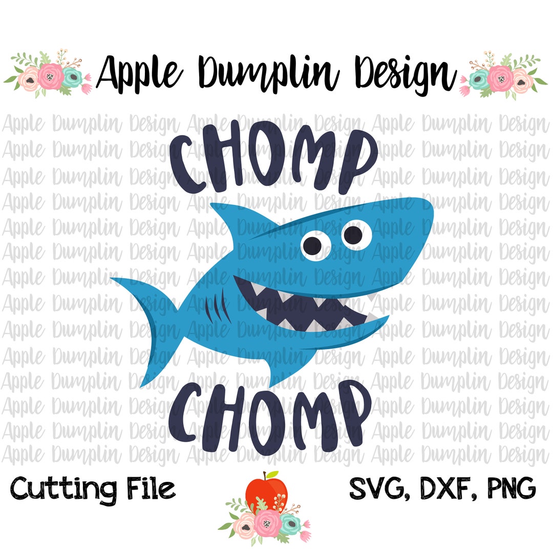 Chomp Chomp Shark, Cutting File, SVG, DXF, PNG, Vector File, Silhouette ...