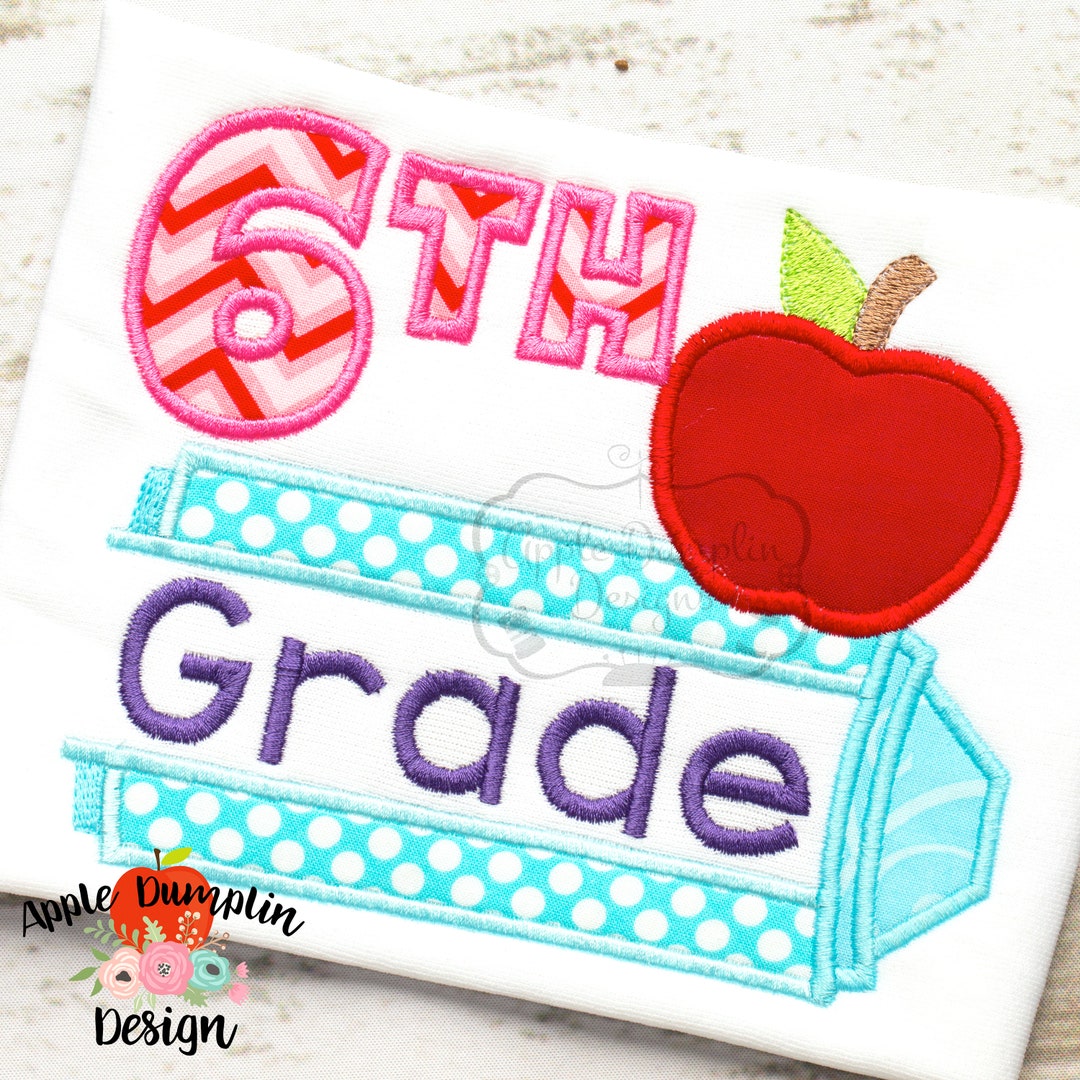 Back to School Cute 6th Grade Crayon With Apple Appliqué Machine ...