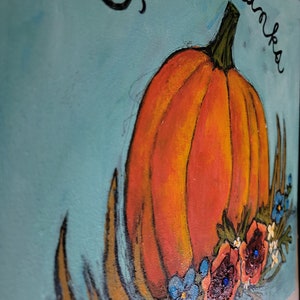 Give Thanks, Mixed Media, Impasto Painting, Canvas, Pumpkin Flowers ...