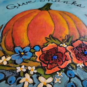 Give Thanks, Mixed Media, Impasto Painting, Canvas, Pumpkin Flowers ...