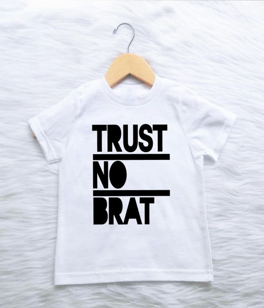 ALL SIZES Customizable Colors Trust No Brat Funny Nursing Local Rap ...