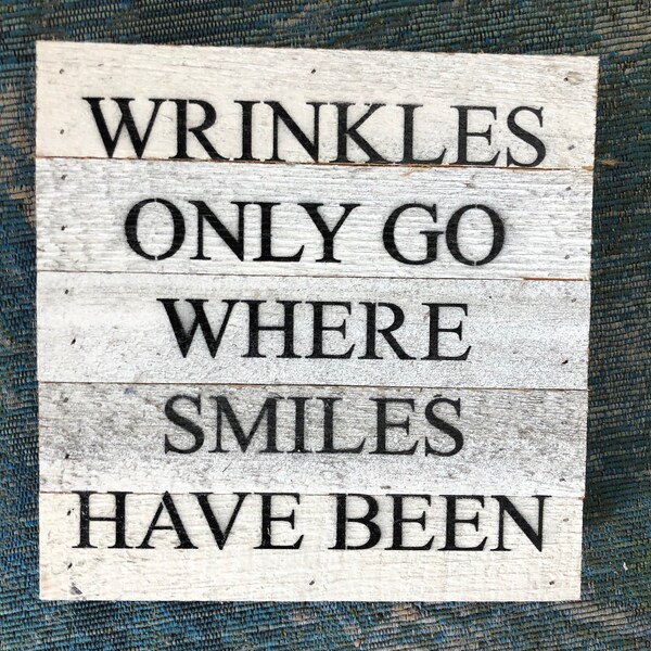 Wrinkles Only Go Where Smiles Have Been Png - Etsy