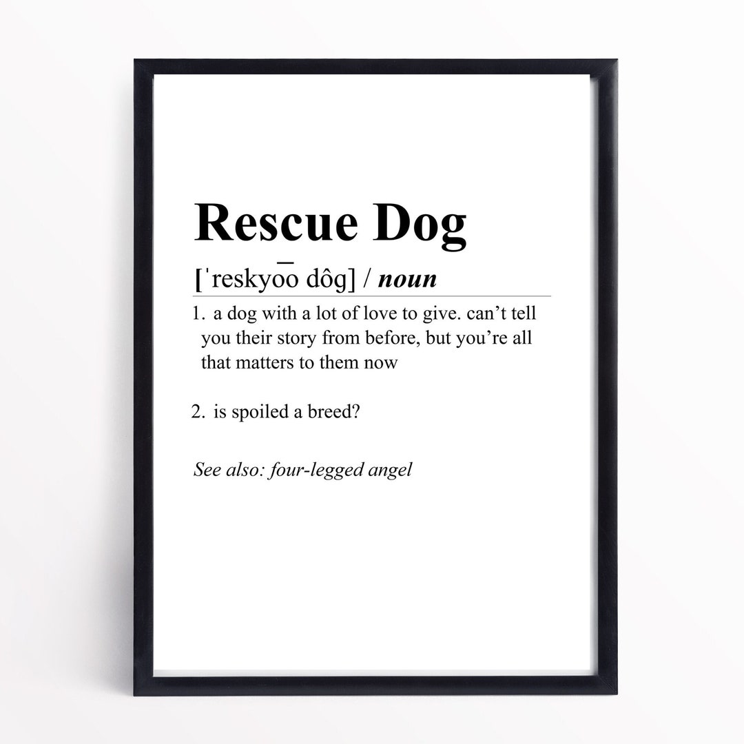 Rescue Dog Definition Print | INSTANT DOWNLOAD | Wall Art Print | Word ...