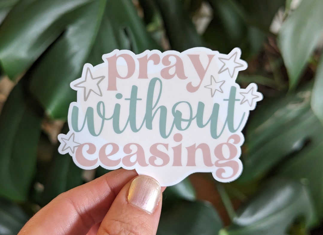 Christian Faith Sticker, Pray Without Ceasing - Etsy