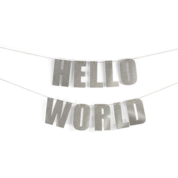 Hello World Banner Silver Baby Shower Banner Graduation | Etsy