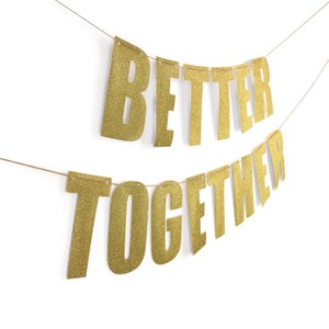Better Together Banner Gold Celebration, Engagement, Wedding Banner, XL ...