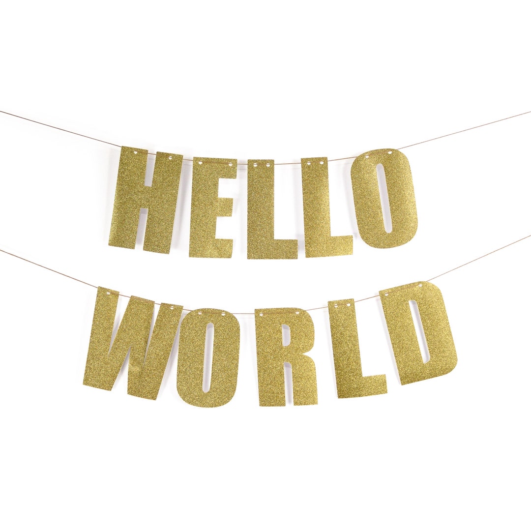 Hello World Banner Gold Baby Shower Banner Graduation - Etsy