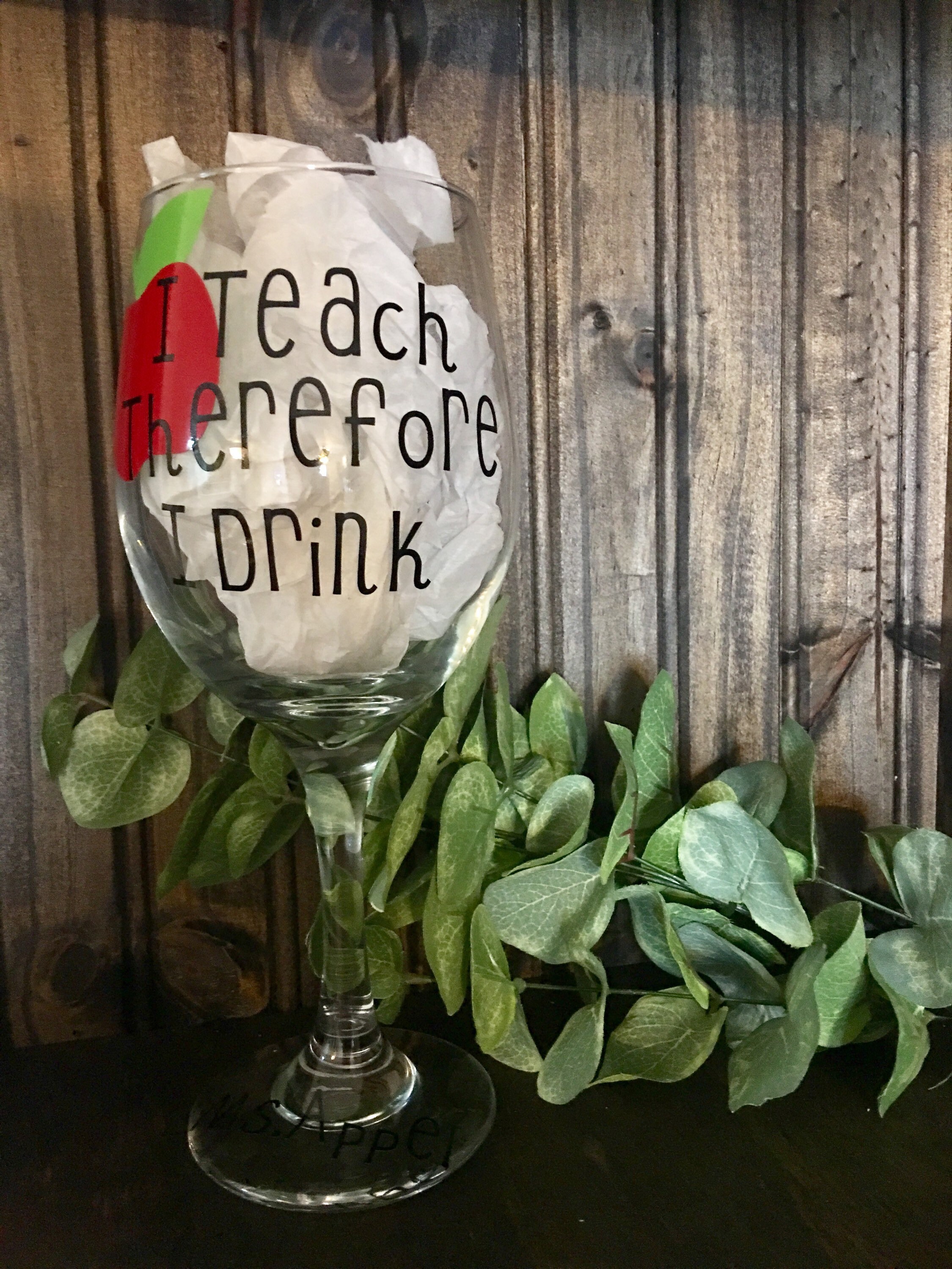 I Teach Therefore I Drink Wine Glass Teacher Teacher T Etsy