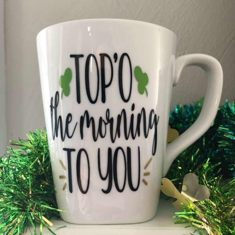 Top'O The Morning to You Coffee Mug St Patricks Day / | Etsy