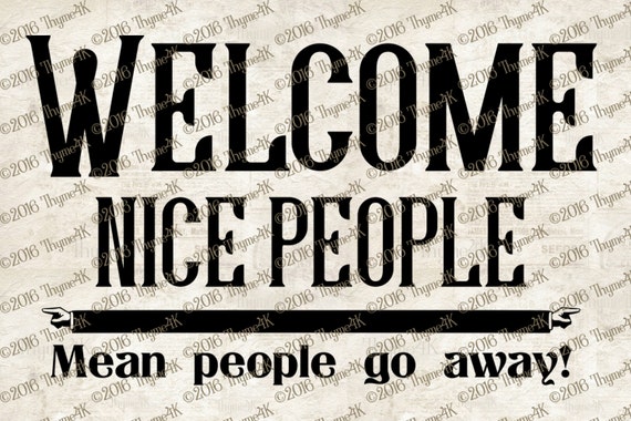 Digital Design Welcome Nice People... Instant | Etsy