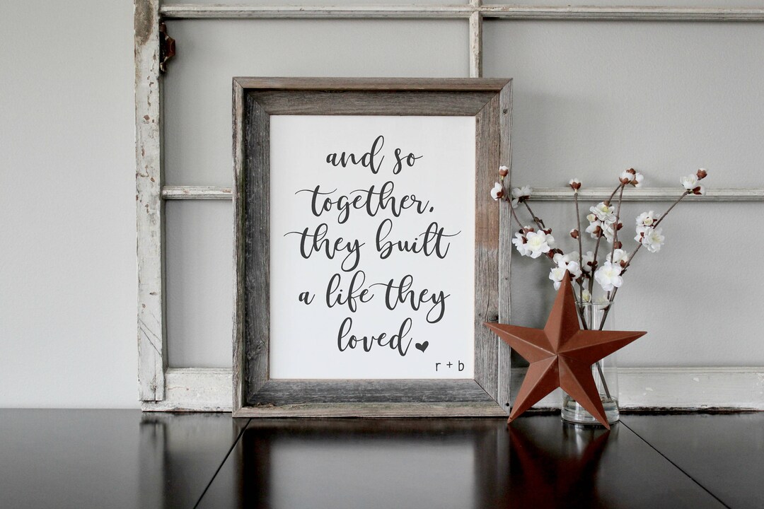 And so Together They Build A Life They Loved Wood Sign Homemade Sign ...