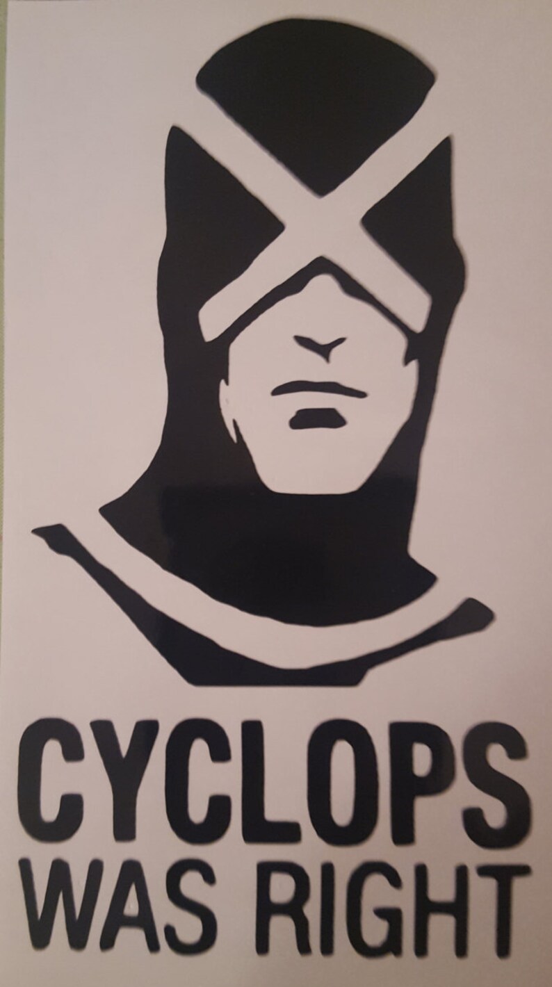 CYCLOPS WAS RIGHT Vinyl Sticker Decal Home Laptop Choose Color - Etsy