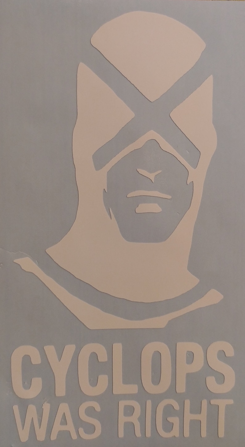 CYCLOPS WAS RIGHT Vinyl Sticker Decal Home Laptop Choose Color - Etsy