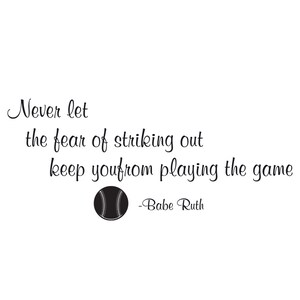 Baseball Wall Decal Never Let the Fear of Striking Out Baseball Decal ...