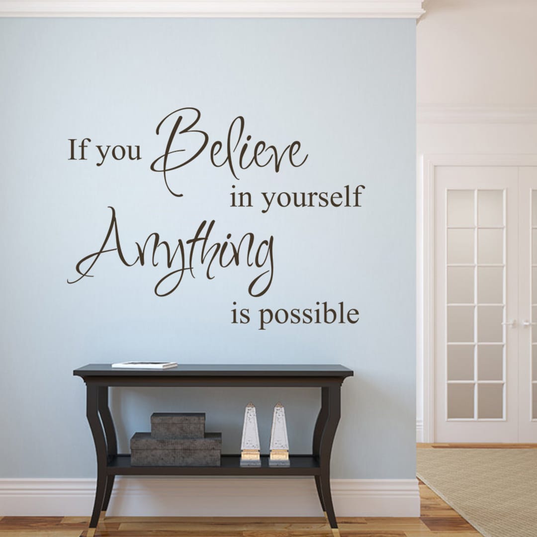 If You Believe in Yourself Anything is Possible Wall Decal - Etsy