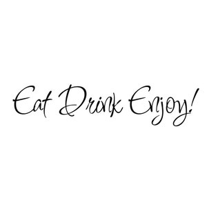 Eat Drink Enjoy Vinyl Decal - Eat Drink Enjoy Living Room Decal - Wall ...