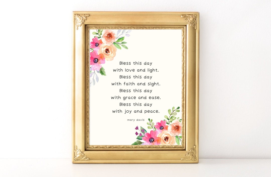 Bless This Day Floral Blessing Print / Every Day Spirit / Inspirational ...