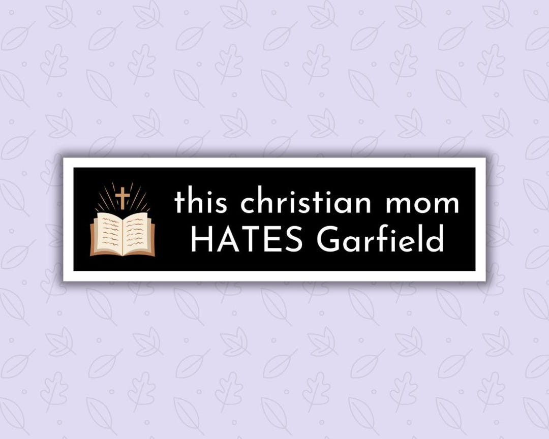 This Christian Mom Hates Garfield | Bumper Sticker | Gen Z Humor ...