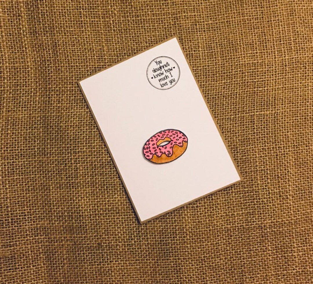 Doughnut Card - Doughnut - You Doughnut Know How Much I Love You ...