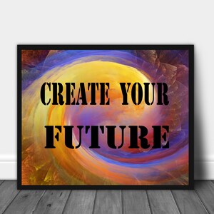 Create Your Future Inspirational Print Poster 5 Wall Art Decor Child ...