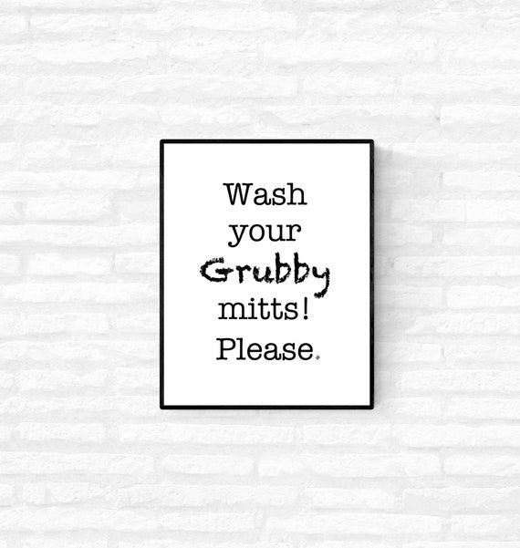 Wash Your Grubby Mitts ... Digital Bathroom Wall Art Print - Etsy