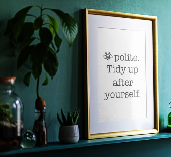 Bee Polite. Tidy up ... Digital Wall Art Print Black & White | Etsy