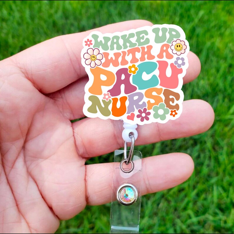 Pacu Nurse Badge Reel | Badge Reel | Wake up With A Pacu Nurse Badge ...
