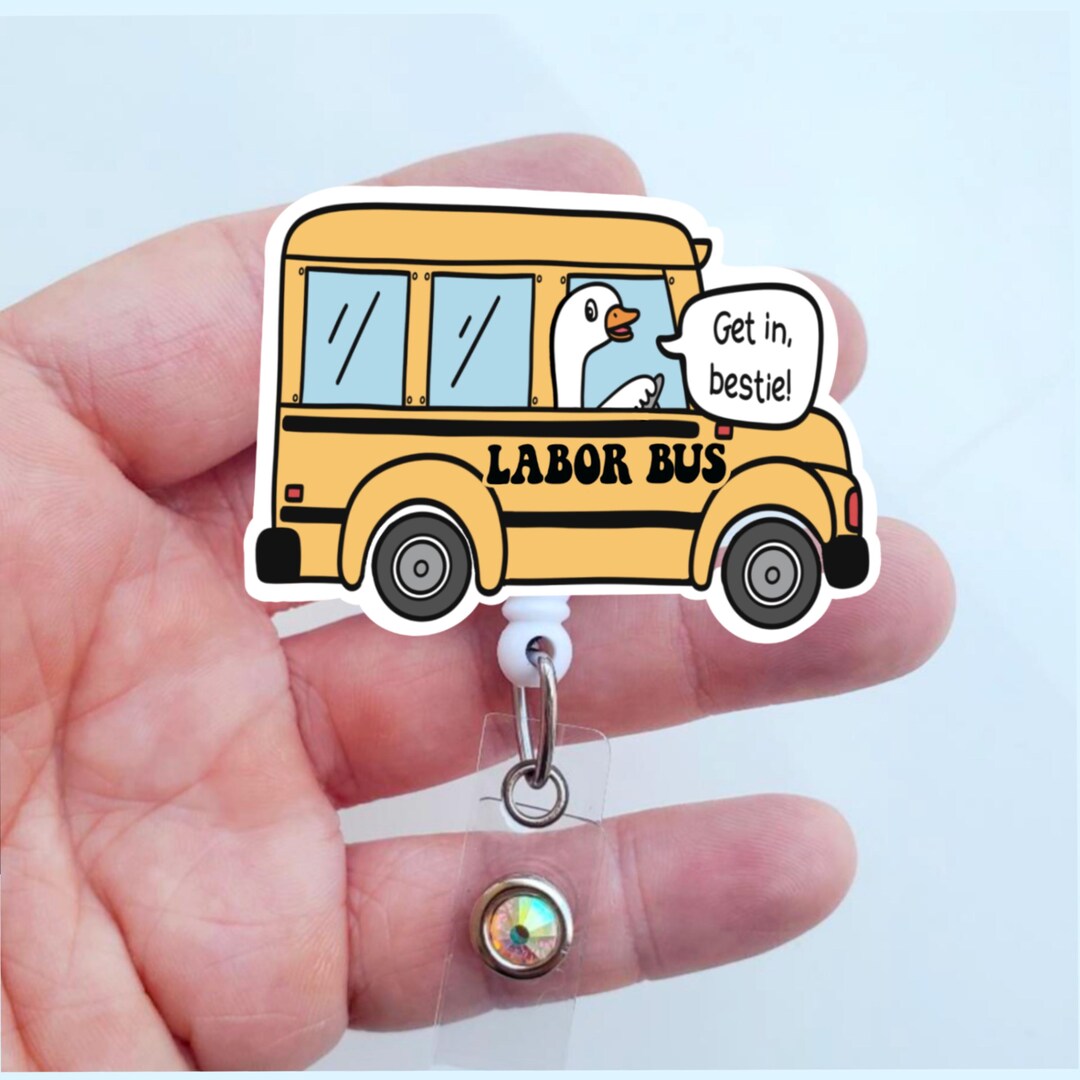 Labor Bus Badge Reel | Labor and Delivery Badge ID Holder | Nicu Badge ...