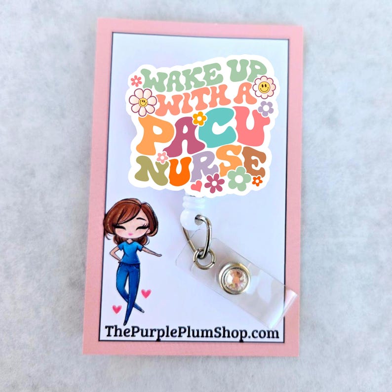 Pacu Nurse Badge Reel | Badge Reel | Wake up With A Pacu Nurse Badge ...