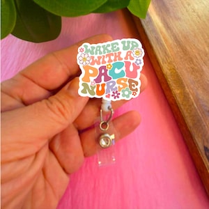 Pacu Nurse Badge Reel | Badge Reel | Wake up With A Pacu Nurse Badge ...