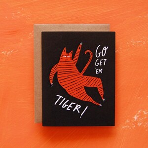 Go Get 'em Tiger - Greeting Card (encouragement, Graduation, New Job ...