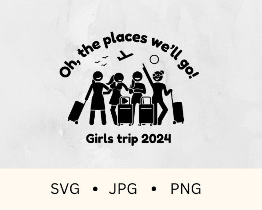 Friends Trip Svg Girls Trip 2024 Going Places Party Time Going On A Trip Summer Vibes Svg