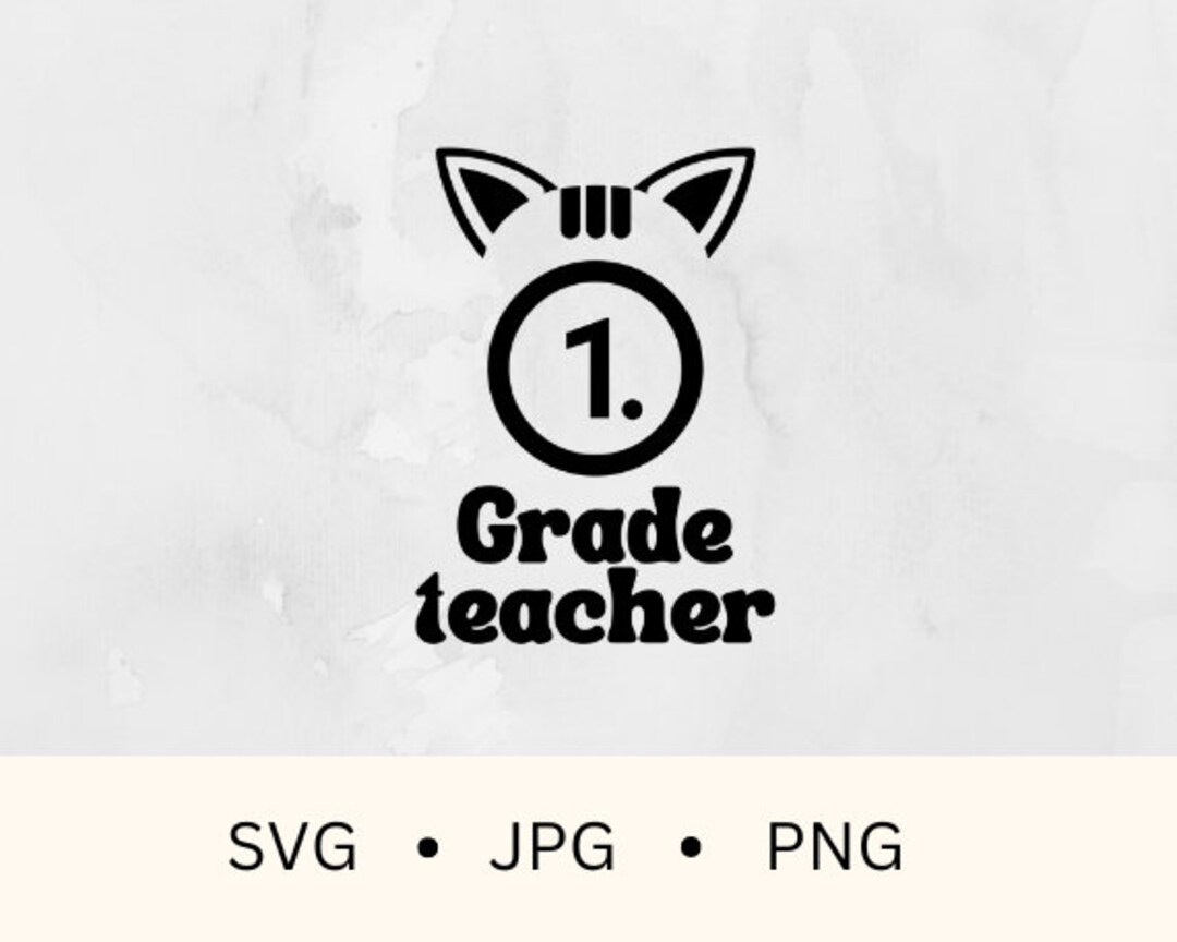1st Grade Teacher Svg, Back to School Svg, Fun Teacher, Hello School ...