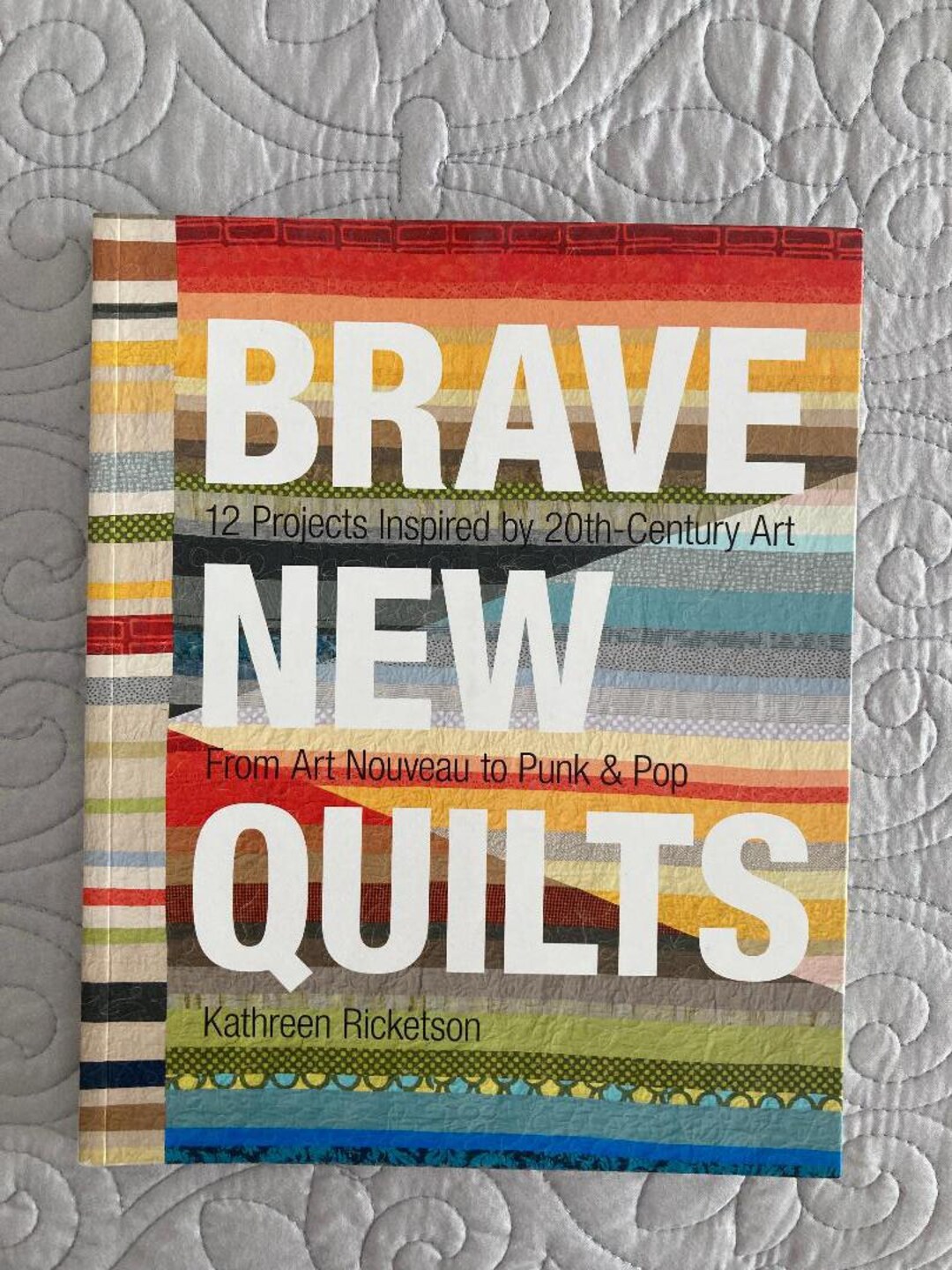 Brave New Quilts by Kathreen Ricketson - Etsy