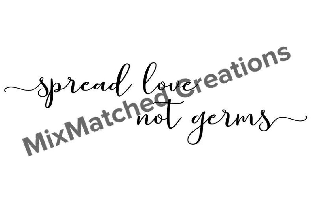Spread Love Not Germs SVG PNG: DIY Gift File (digital Download) - Etsy