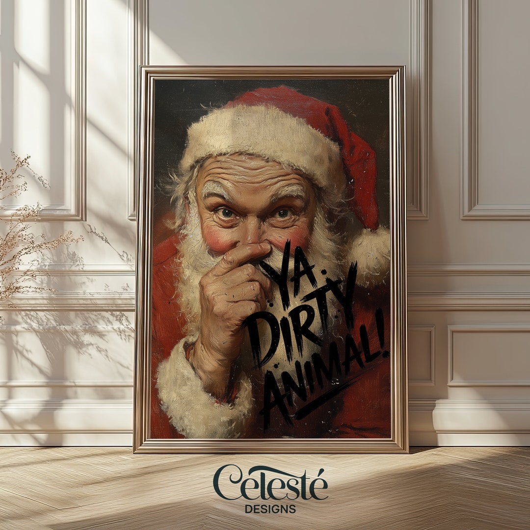Funny Santa Claus Print: "ya Dirty Animal!" - Vintage Christmas Decor ...
