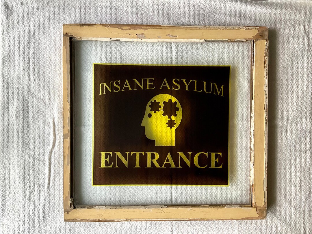 Vintage Insane Asylum Window Sign - Etsy
