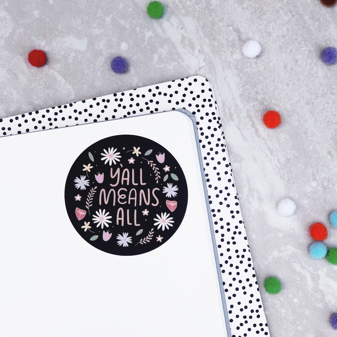 Y'all Means All Sticker Inclusivity Sticker Feminism - Etsy